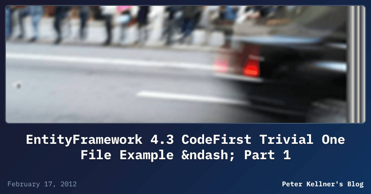 EntityFramework 4.3 CodeFirst Trivial One File Example – Part 1 | Peter ...