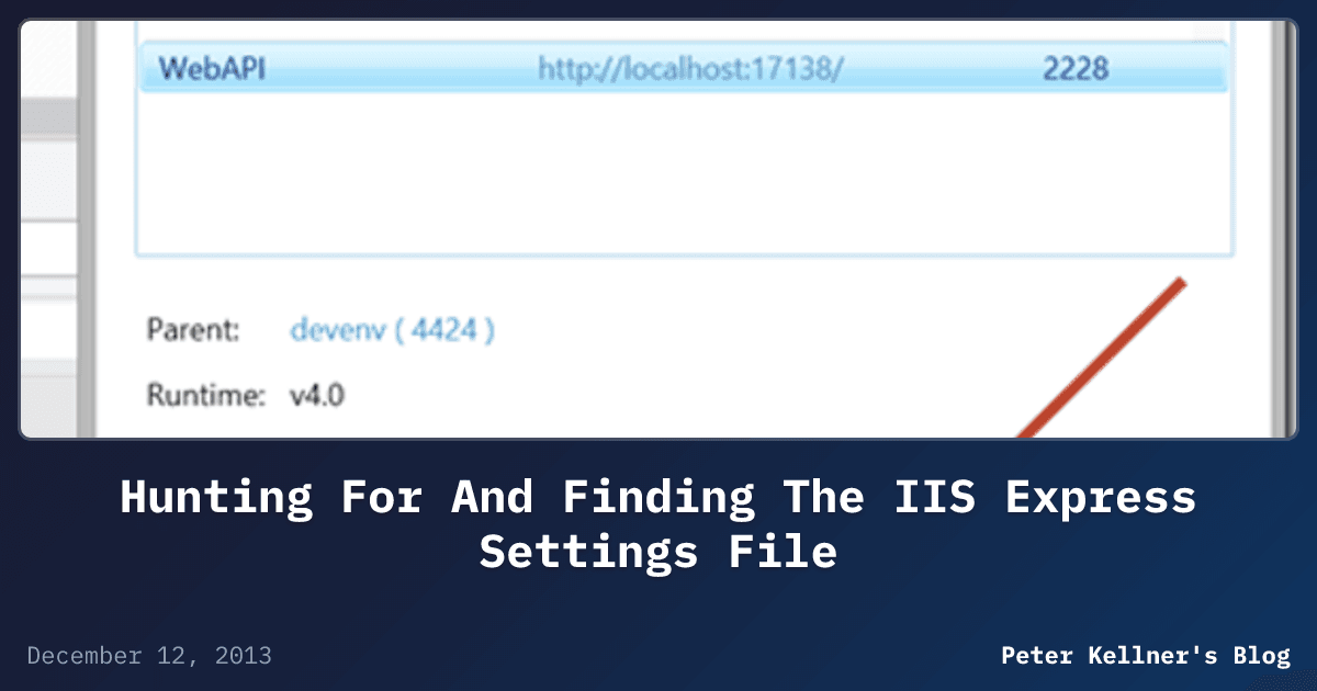 Hunting For And Finding The IIS Express Settings File | Peter Kellner's ...