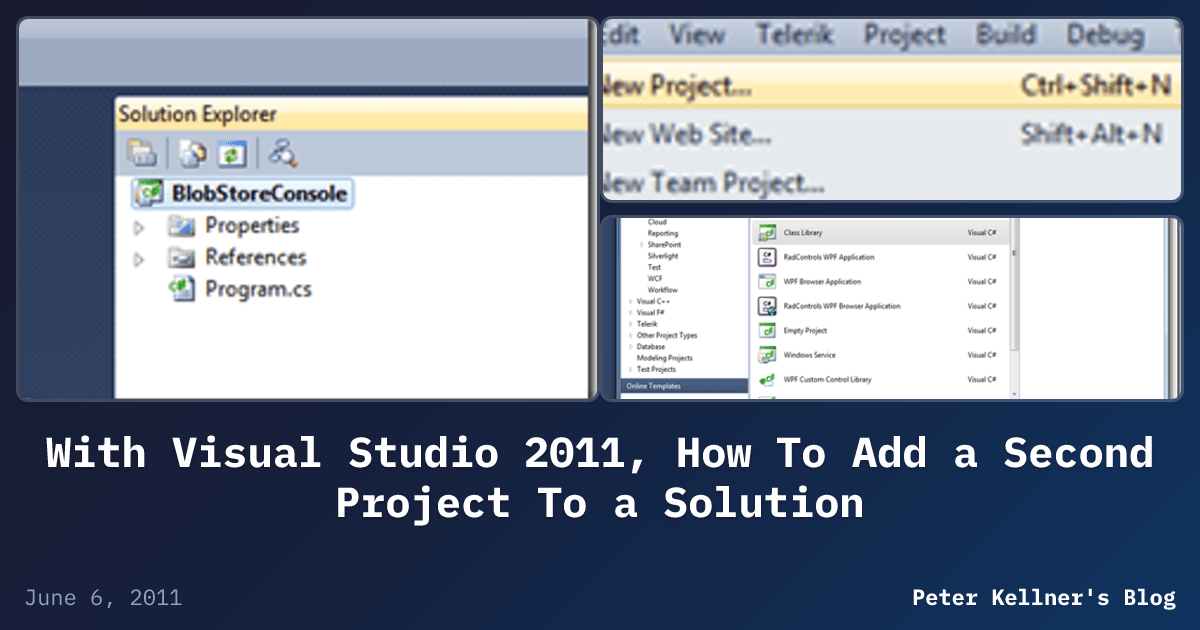 With Visual Studio 2011, How To Add a Second Project To a Solution ...